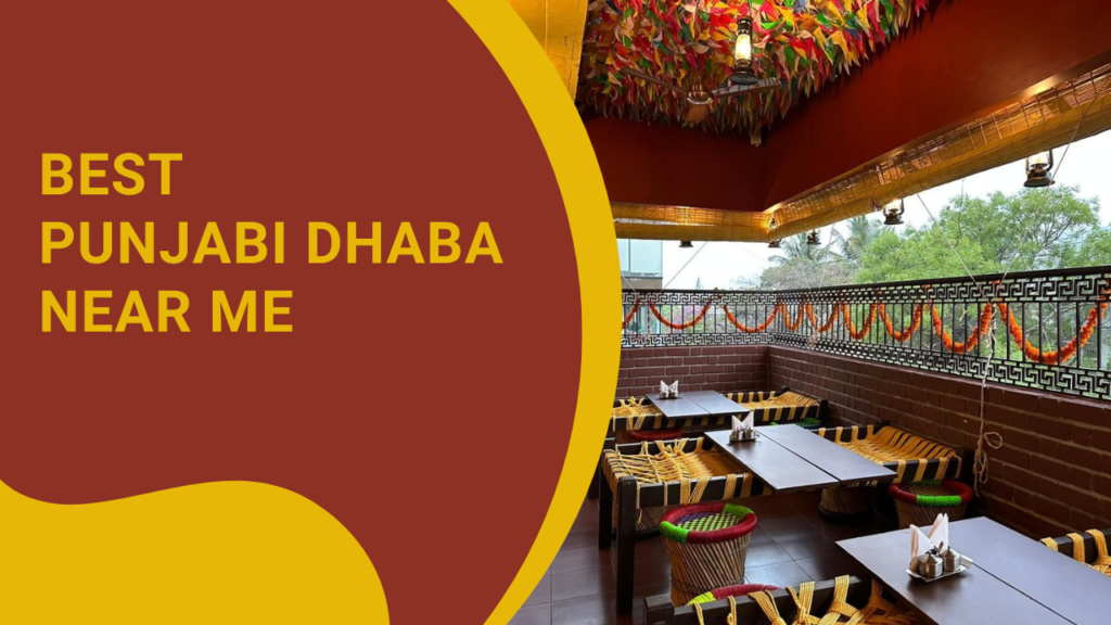 Punjabi Dhaba near me | Dhaba in Bangalore