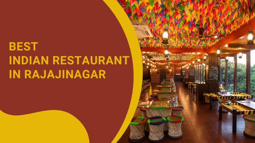 Best Indian Restaurant In Rajajinagar | #Bengaluru