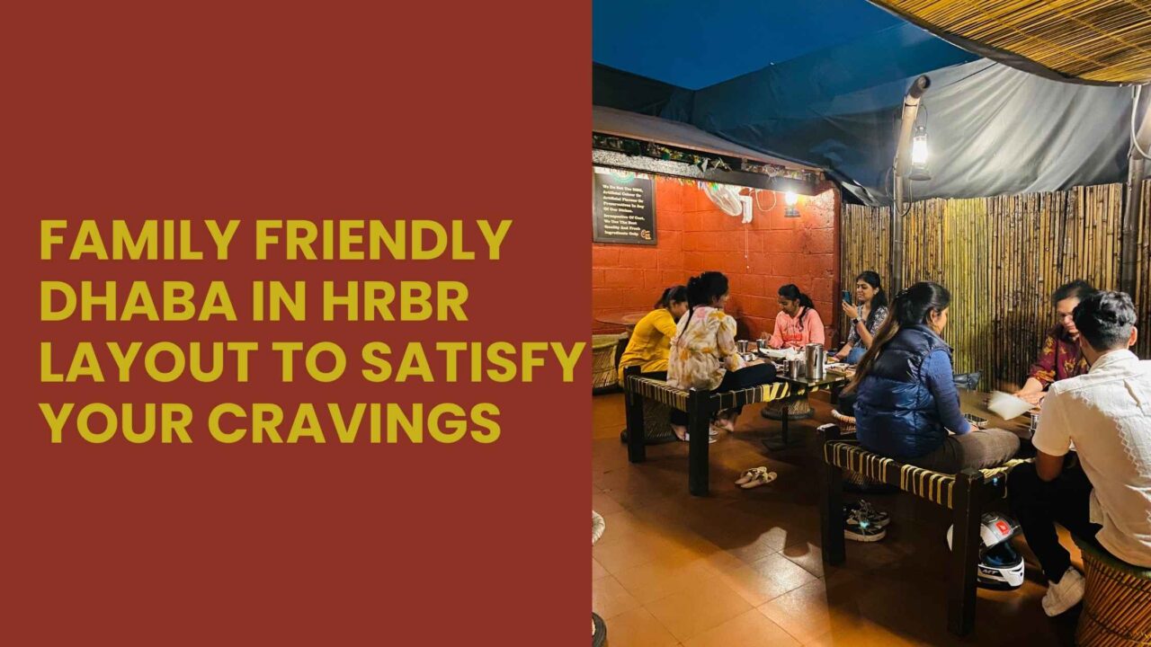 Dhaba In HRBR Layout | Best Punjabi Restaurant In HRBR